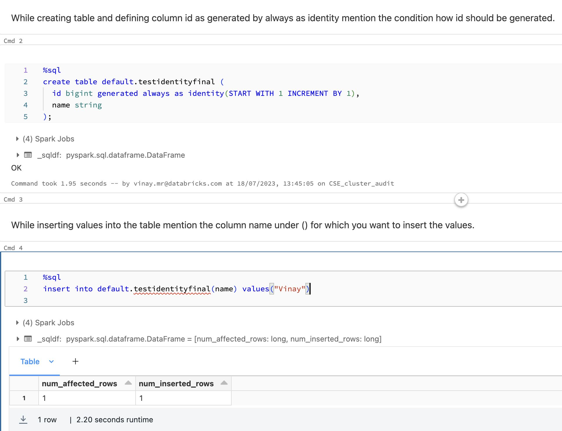 Solved: Insert or merge into a table with GENERATED IDENTI... - Databricks Community - 37790